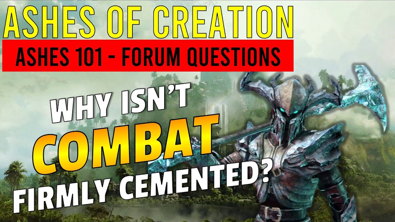 Ashes of Creation - Ashes 101 Livestream - Why isn't combat firmly ...