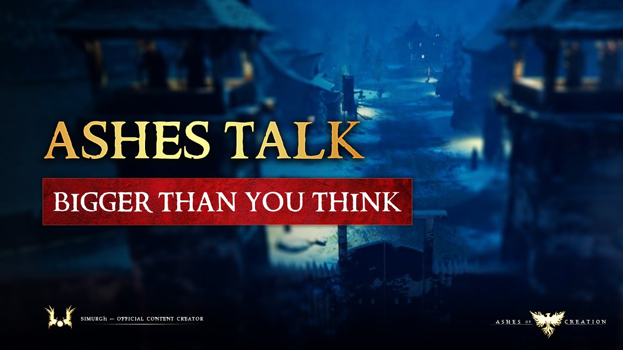 Ashes Talk: Bigger Than You Think [Ashes of Creation] - Ashes of ...