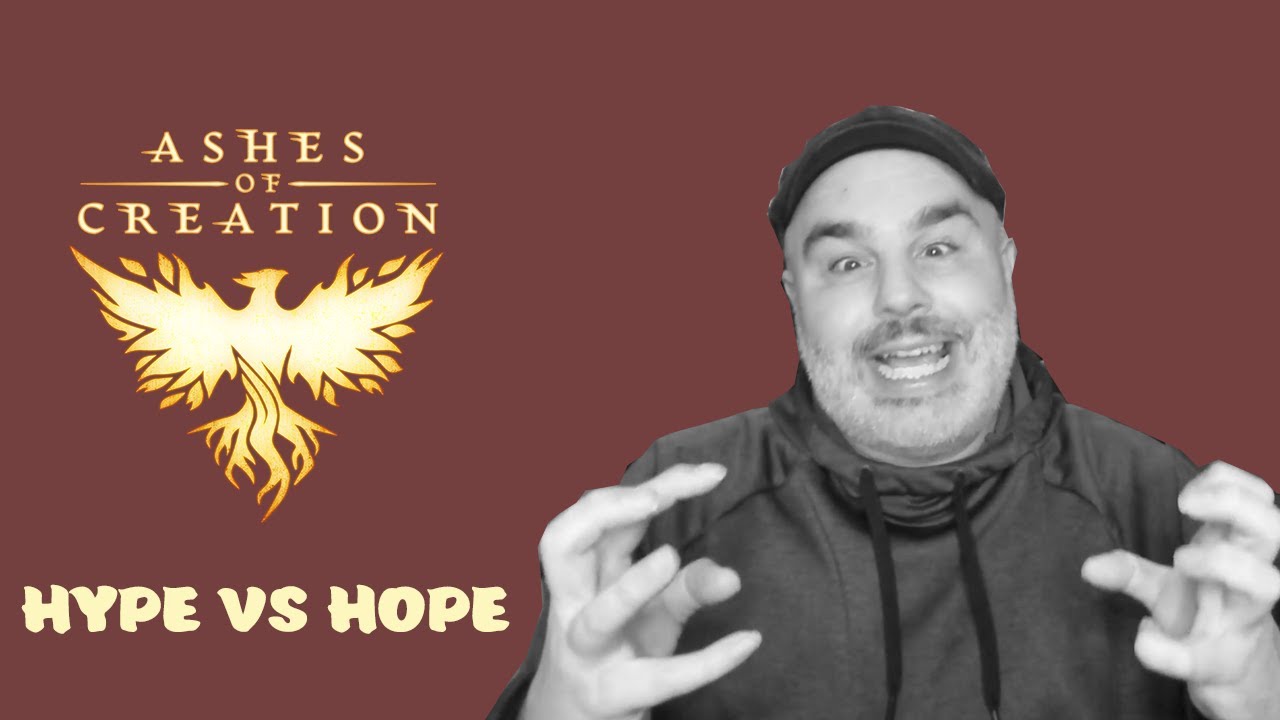 Ashes of Creation: Hype vs Hope - Ashes of Creation videos