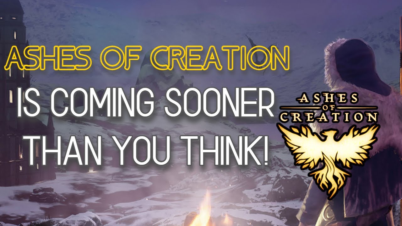 Ashes of Creation is Coming Sooner than You Think! - Ashes of Creation ...