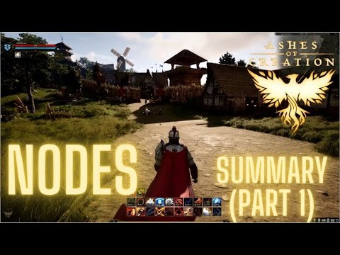 Ashes of Creation Nodes Summary (Part 1) - Ashes of Creation videos