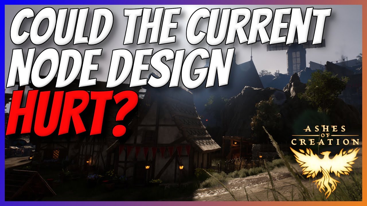 Could The Current Node Design Hurt Ashes of Creation? - Ashes of Creation videos