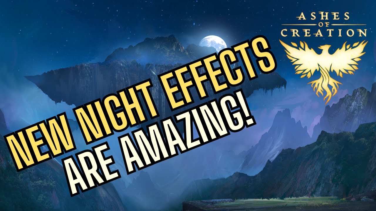 Ashes of Creation: New Night Effects Are Amazing! - Ashes of Creation ...