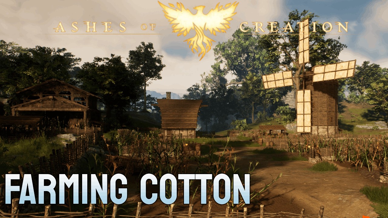 Ashes of Creation Cotton Farming Guide - Ashes of Creation videos
