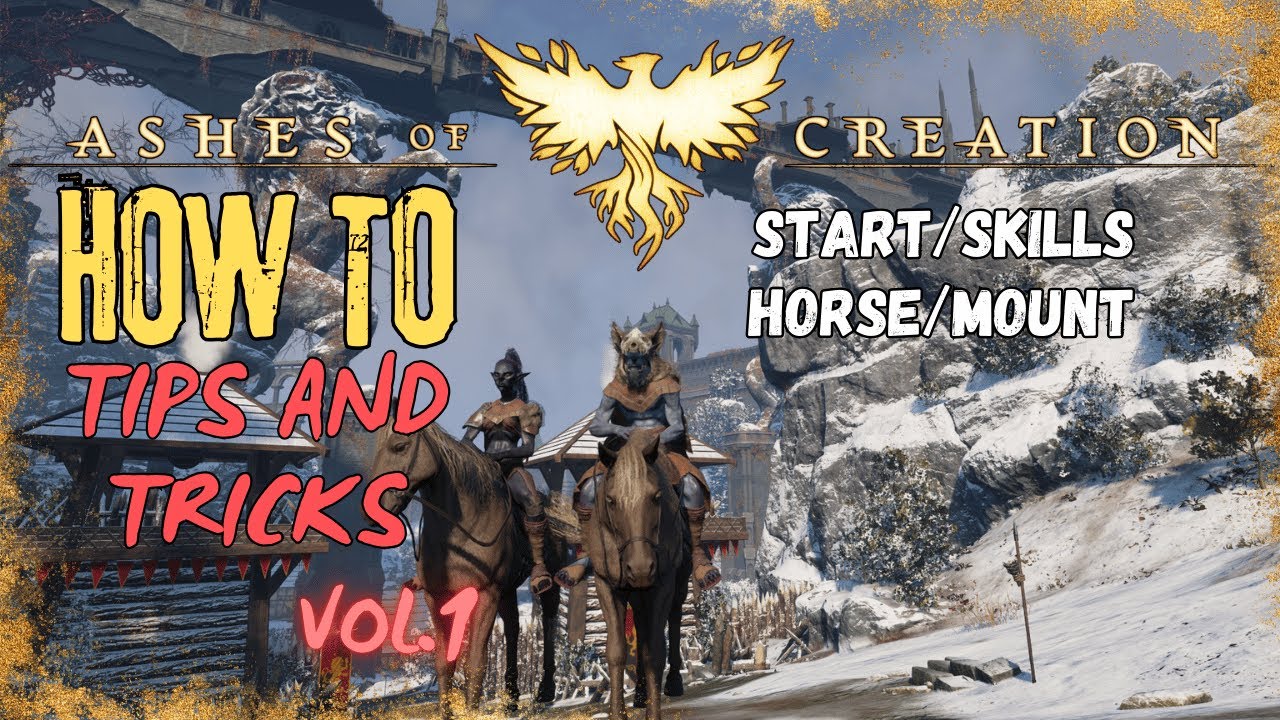 Ashes of Creation | How to | Tips and Tricks | Starting, Horse / Mount ...